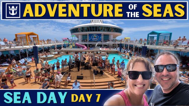 Royal Caribbean Adventure of the Seas – Sea Day Fun & Birthday ...